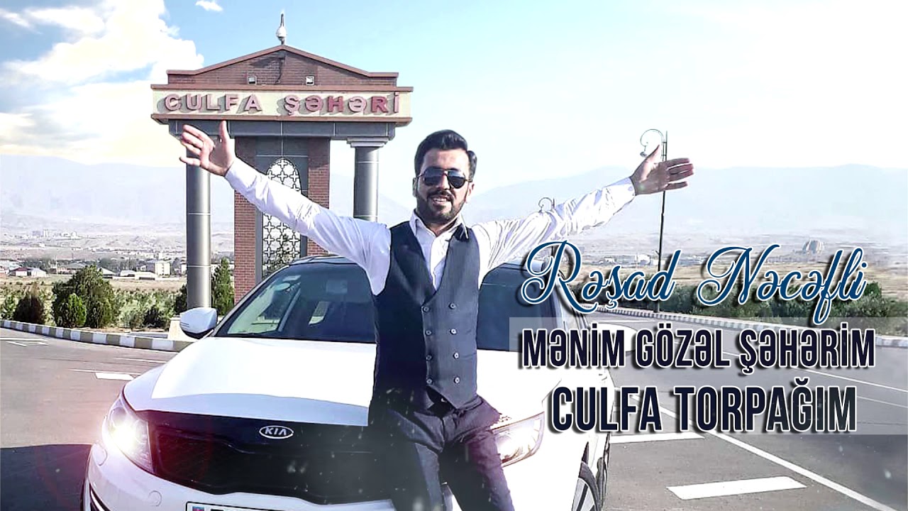 Resad Necefli Menim gözel seherim Culfa Torpagim 2020 - YouTube