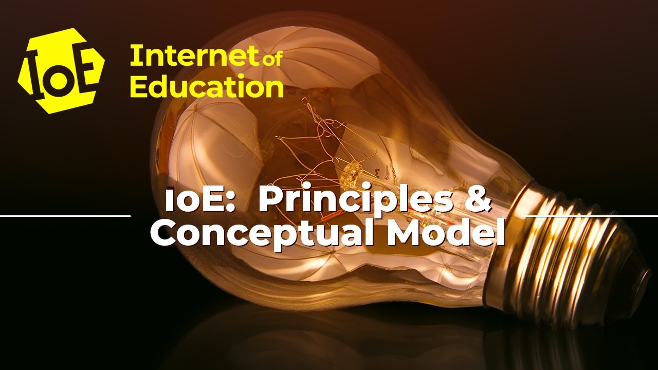 Principles + Conceptual Model of the IoE - YouTube