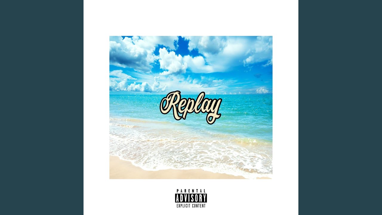 Replay - YouTube