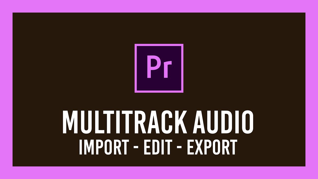 How To Edit Export Multitrack Audio From Premiere Pro YouTube how-to-edit-export-multitrack-audio-from-premiere-pro-youtube