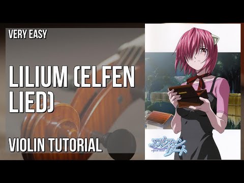 How to play Lilium (Elfen Lied) by Kumiko Noma on Violin (Tutorial)