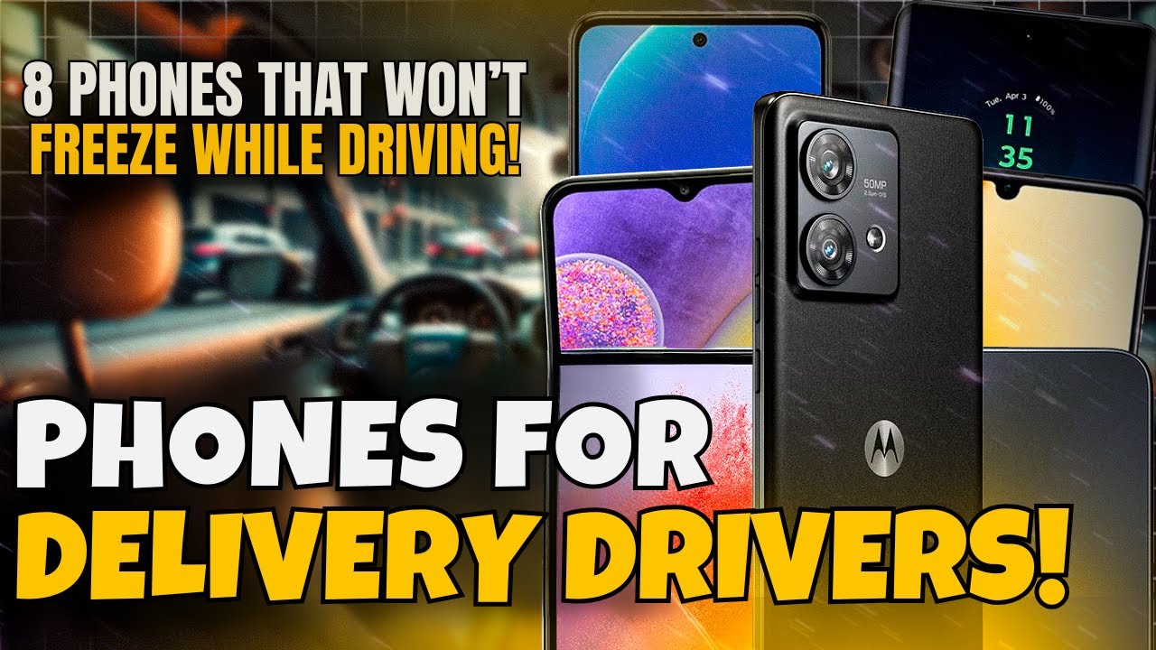 TOP 8 BEST PHONES FOR DELIVERY DRIVERS IN 2025 (Check Out the Best ...