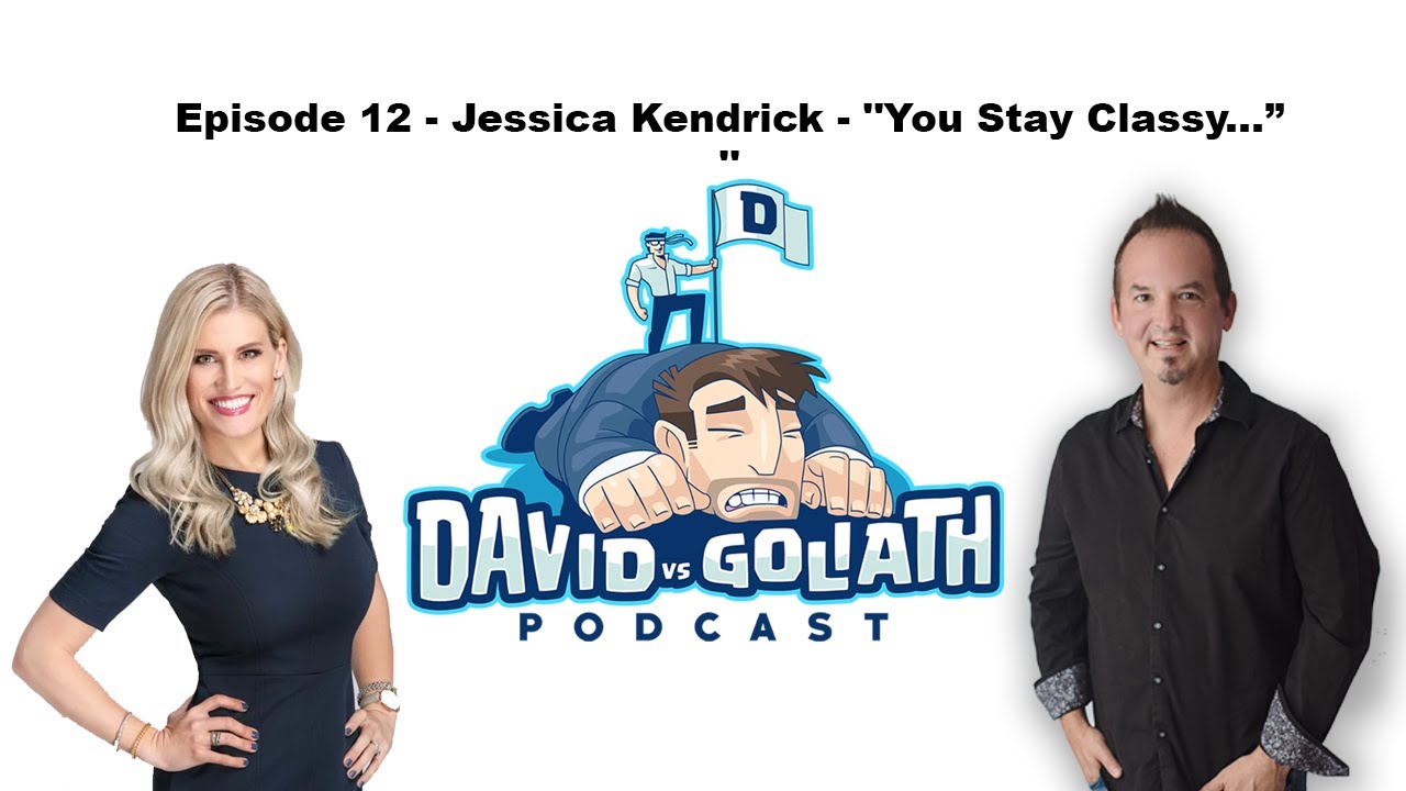 David VS Goliath Podcast - Episode 12 - Jessica Kendrick - "You Stay ...