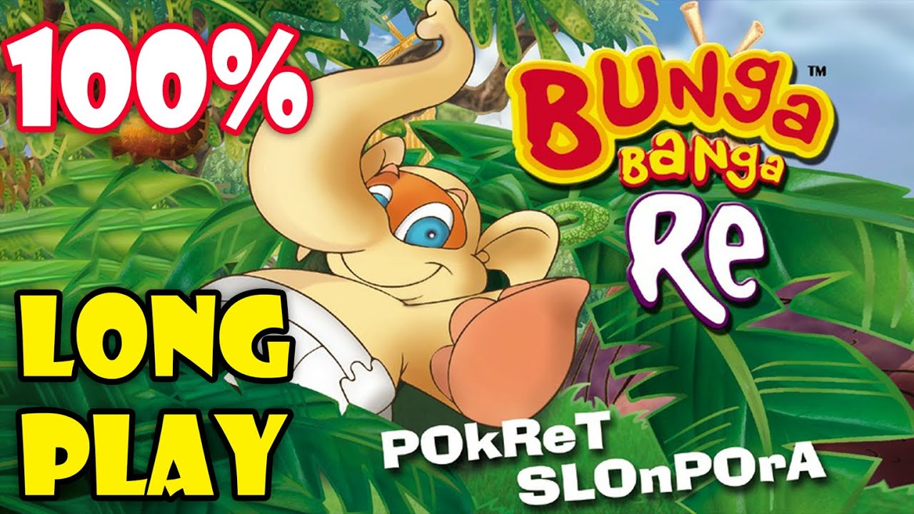 Bunga Banga Re: Pokret Slonpora FULL GAME 100% LongPlay (PC) - YouTube
