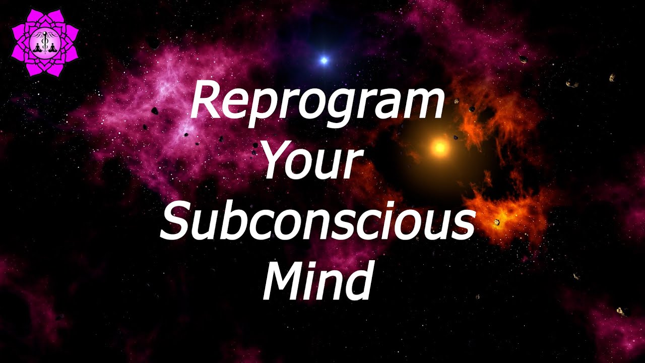 Subconscious Mind Reprogramming Meditation | Activate Your Higher Mind For Success | Binaural ...