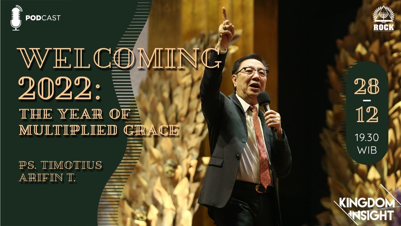 Welcoming 2022 - With Ps. Timotius Arifin | Kingdom Insight #68 - YouTube