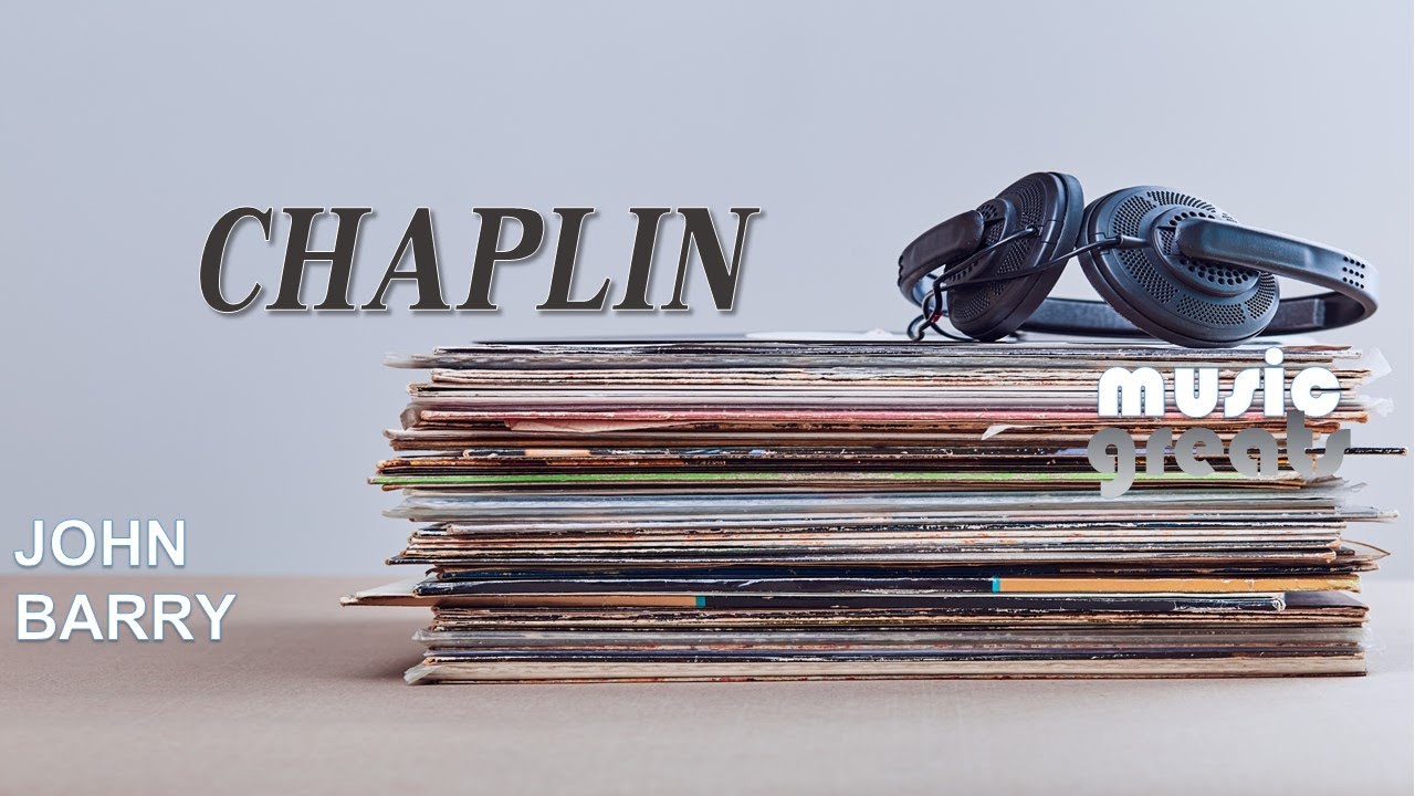 CHAPLIN Score (1992) JOHN BARRY - YouTube