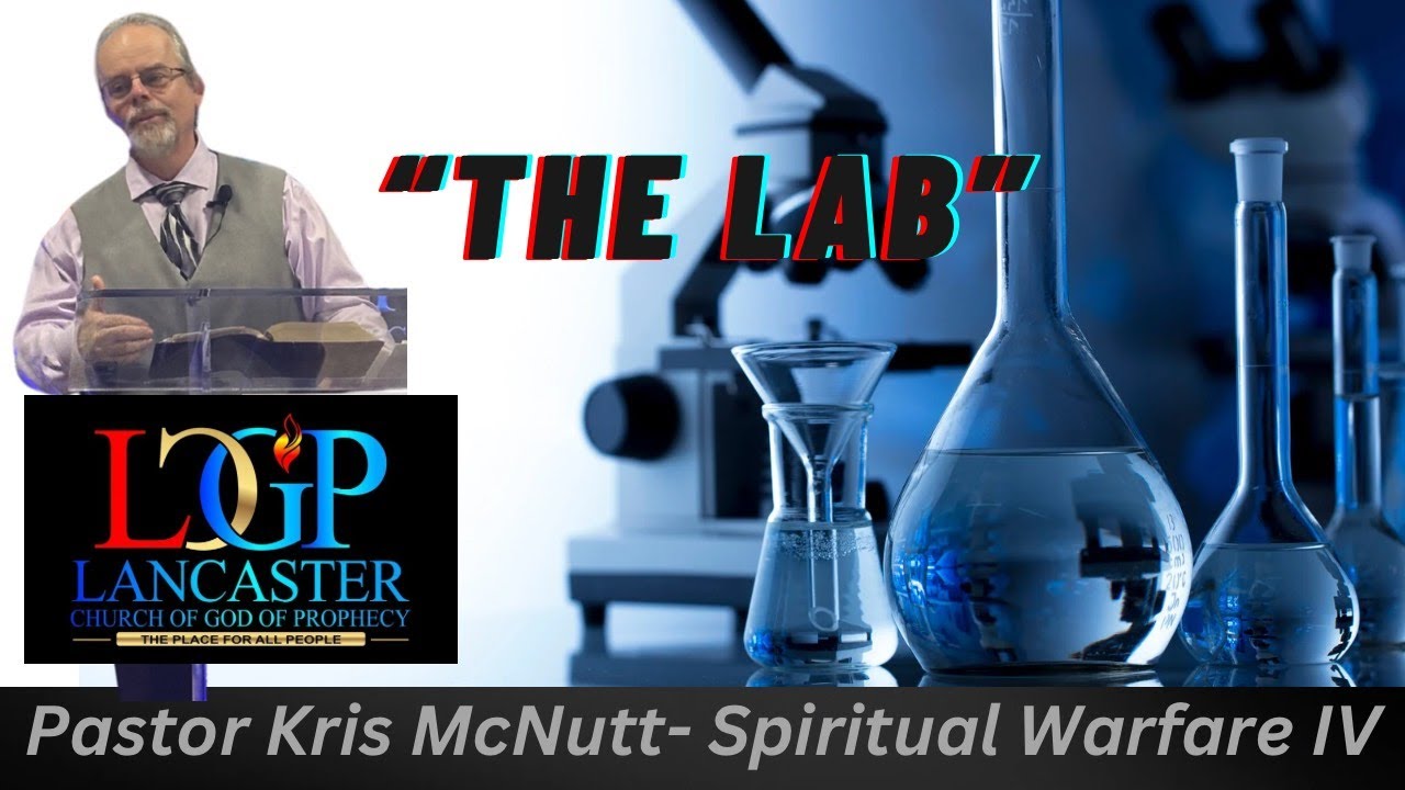 LANCASTER COGOP PASTOR KRIS MCNUTT THE LAB - YouTube