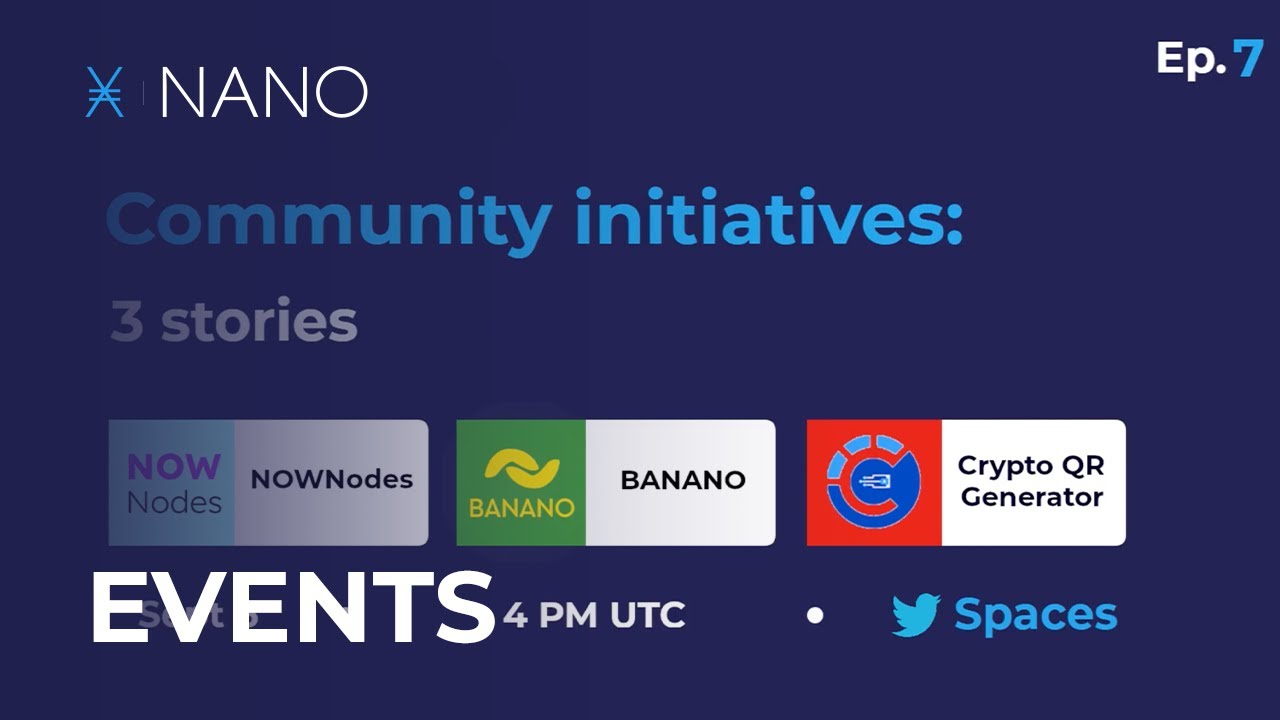 Nano Community Initiatives: 3 stories | Episode 7 - NOWNodes, Banano ...