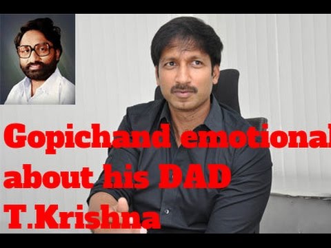Hero Gopichand gets emotional about his Dad T Krishna | Tollywood - YouTube