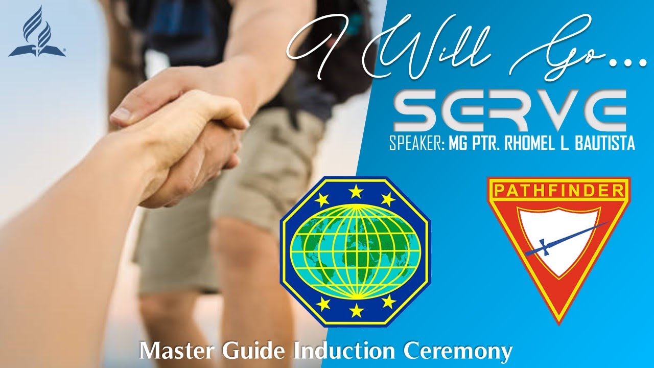 Master Guide Induction Ceremony | I Will Go... SERVE | April 23, 2022 ...