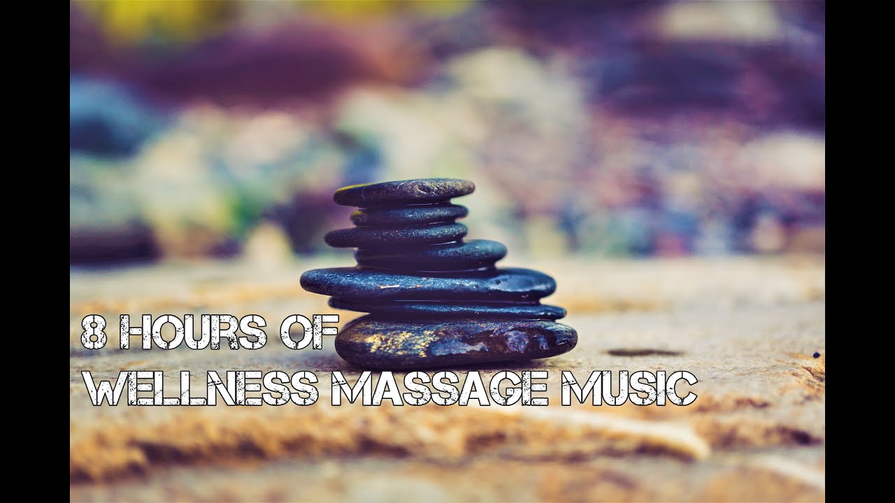 8 HOURS of Wellness Massage Music. Spa Music - YouTube