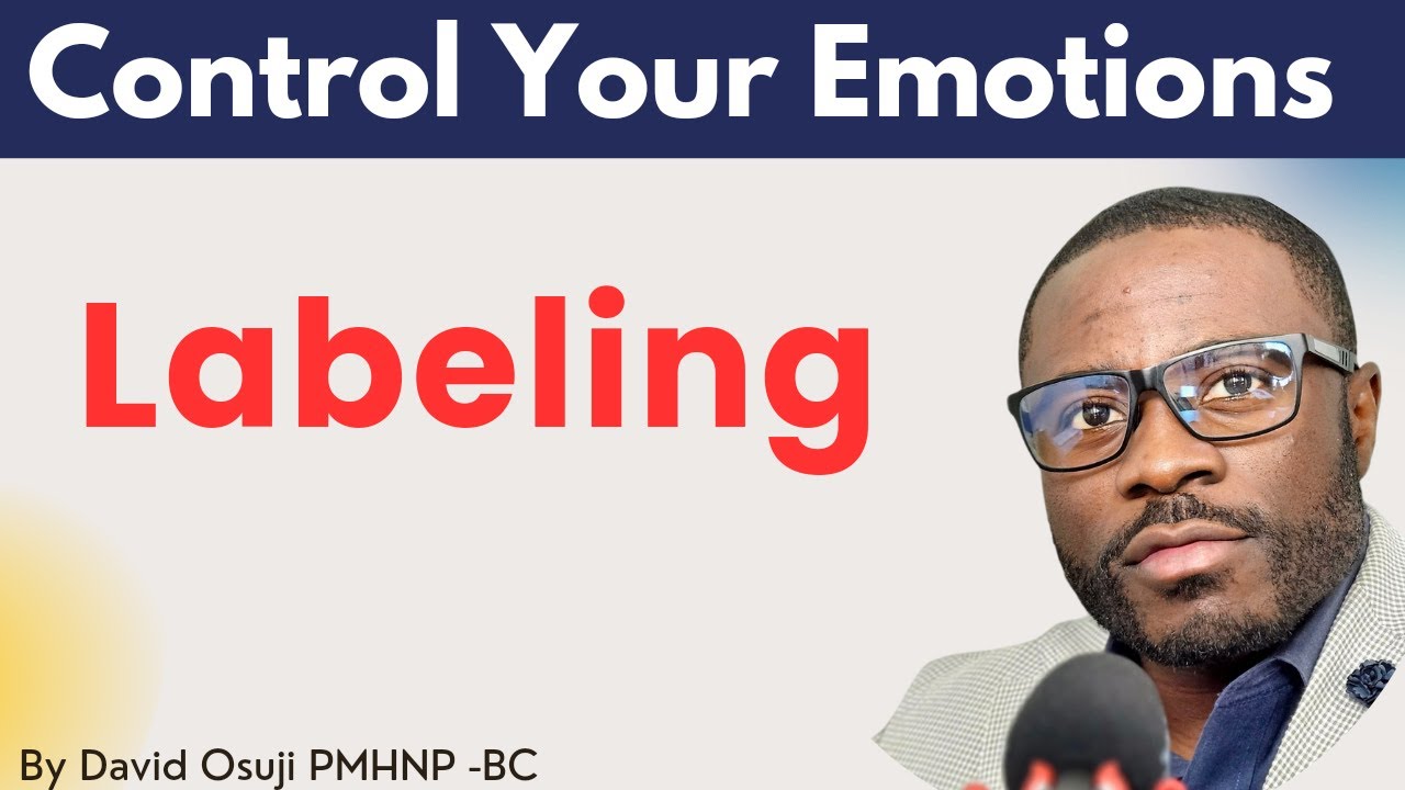 Techniques To Manage Emotions - How Labeling Emotions Can Transform ...