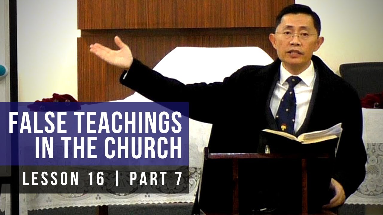 Lesson 16: False Teachings In The Church (Part 7) | Basic Bible Knowledge 2019 Series | Rev Poon ...
