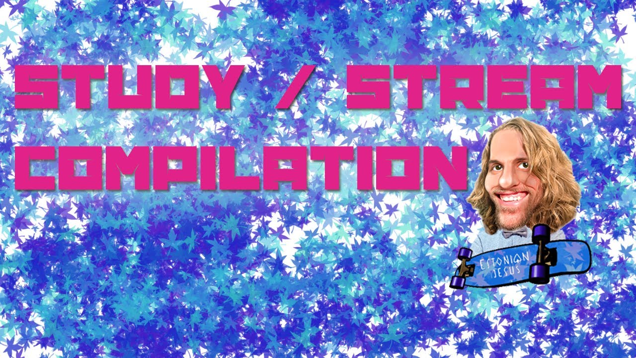 Stream/study compilation - YouTube