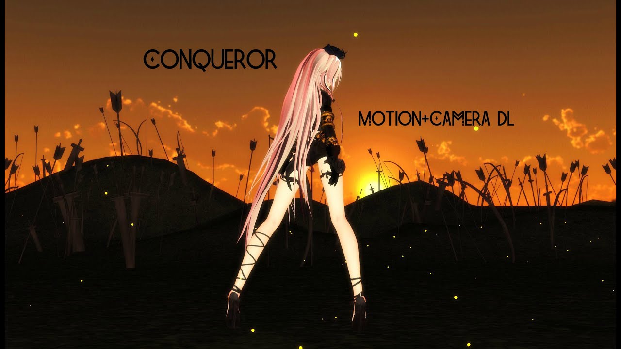 【MMD】Conqueror【Motion|Camera DL】 - YouTube