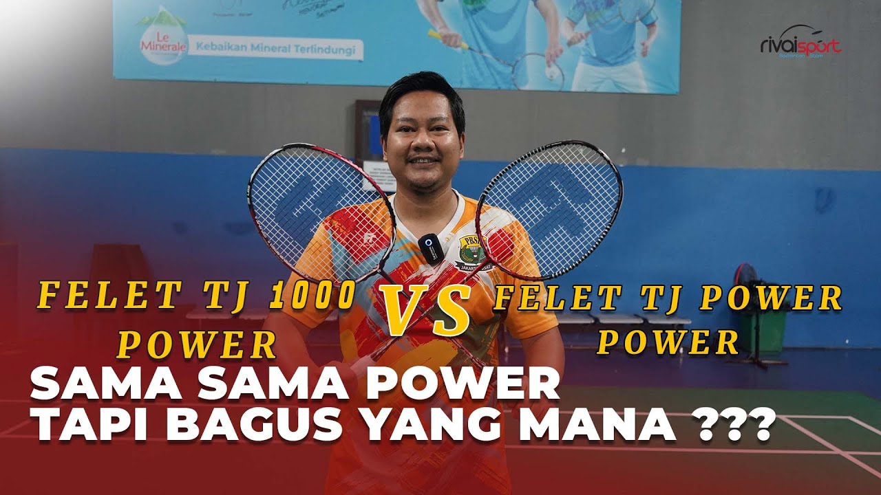 LEBIH COCOK YANG MANA UNTUK SMASH ??? FELET TJ 1000 POWER ATAU FELET TJ POWER POWER - YouTube