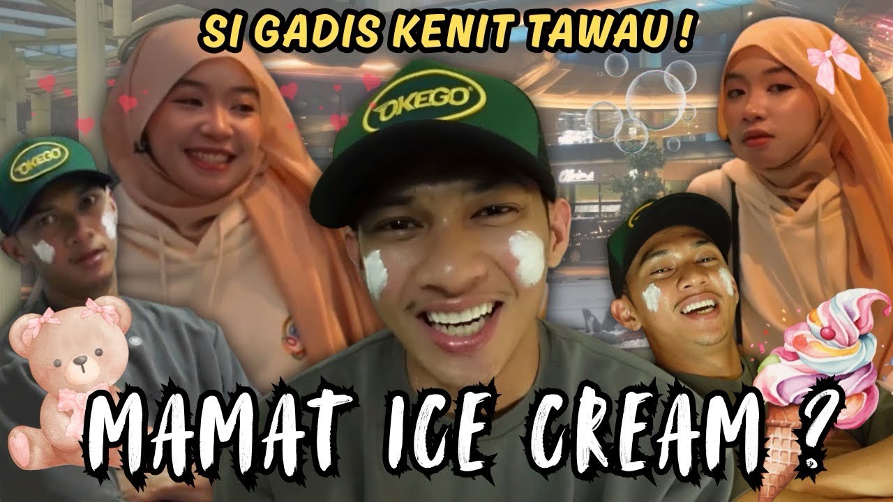 GADIS KENIT BUANG ICE CREAM ABANG SAYANG ️ ️ ️ ABANG SAYANG CUBA ...