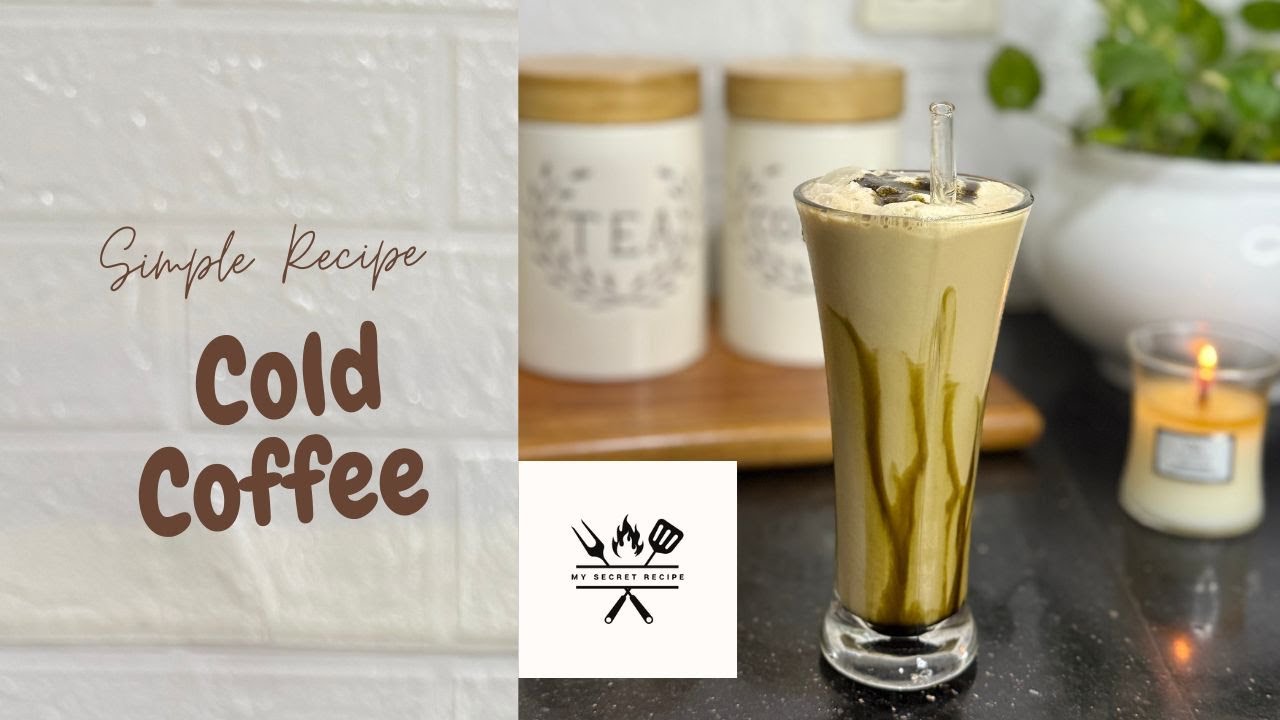 Easy Cold Coffee Recipe | Cafe-Style Cold Coffee at Home in 2 Minutes ...