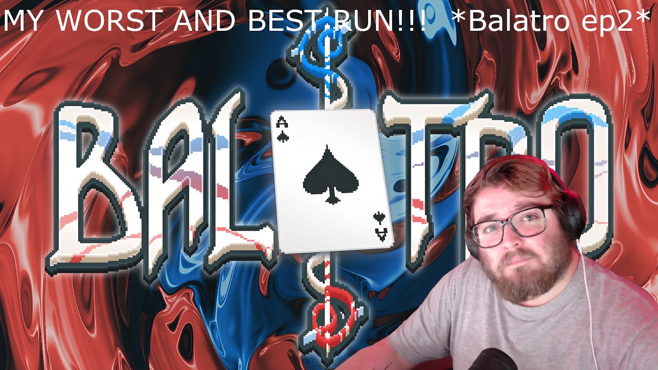 My WORST and BEST run!!! *Balatro ep2* - YouTube
