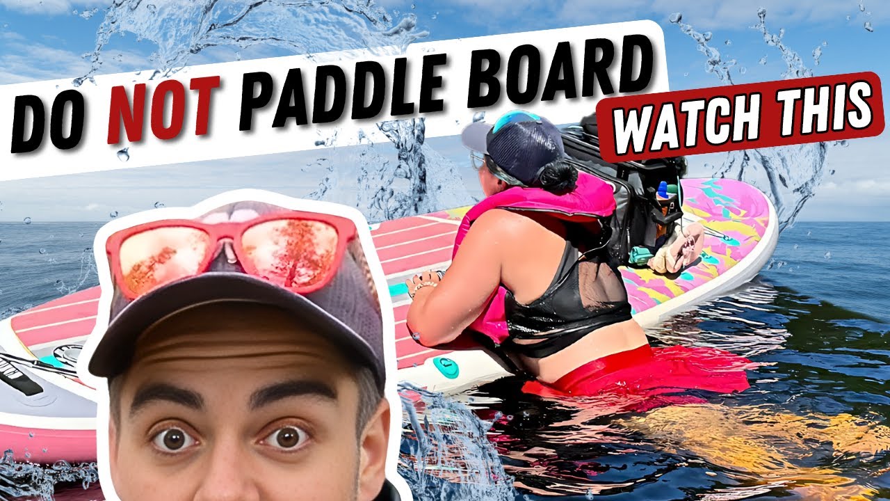 Don’t Try Paddle Boarding Without Watching This First — Come Paddle ...