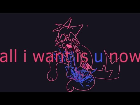 all i want is u now (TW)