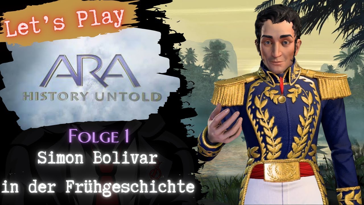 Simón Bolívar in der Frühgeschichte | Ara: History Untold Let's Play ...
