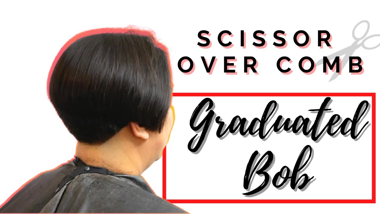 How To Cut A Graduated Bob Step By Step With Scissor Over Combing The ...