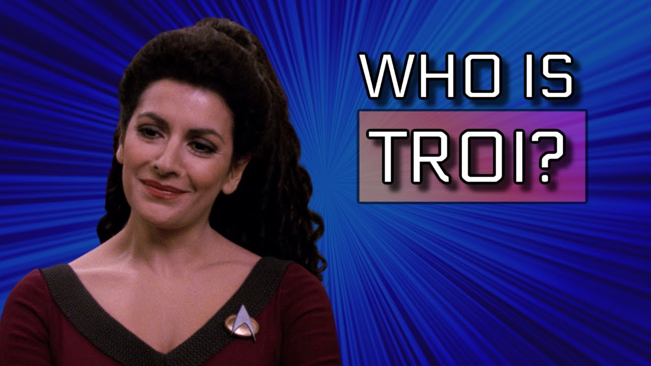 Who Is Counselor Troi In Star Trek The Next Generation? - YouTube