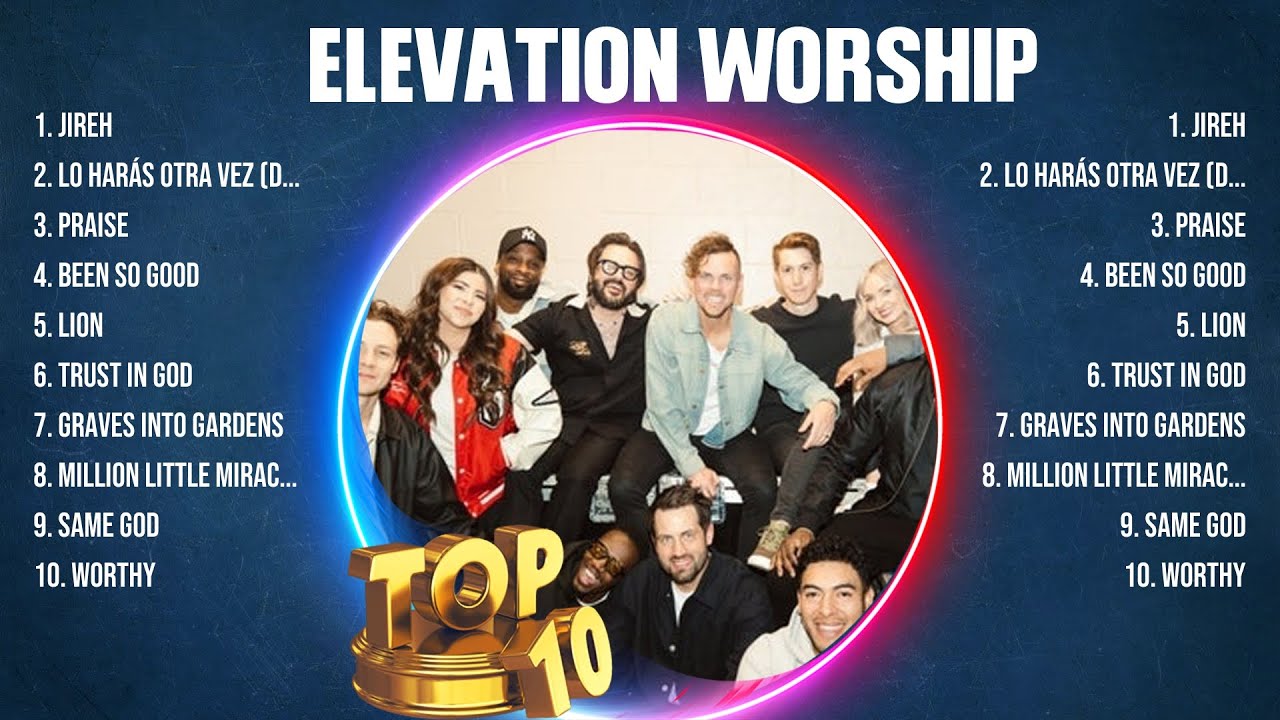 Elevation Worship Top Of The Music Hits 2024 - Most Popular Hits ...