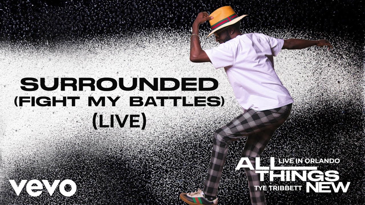 Tye Tribbett - Surrounded (Fight My Battles) [Live] - YouTube