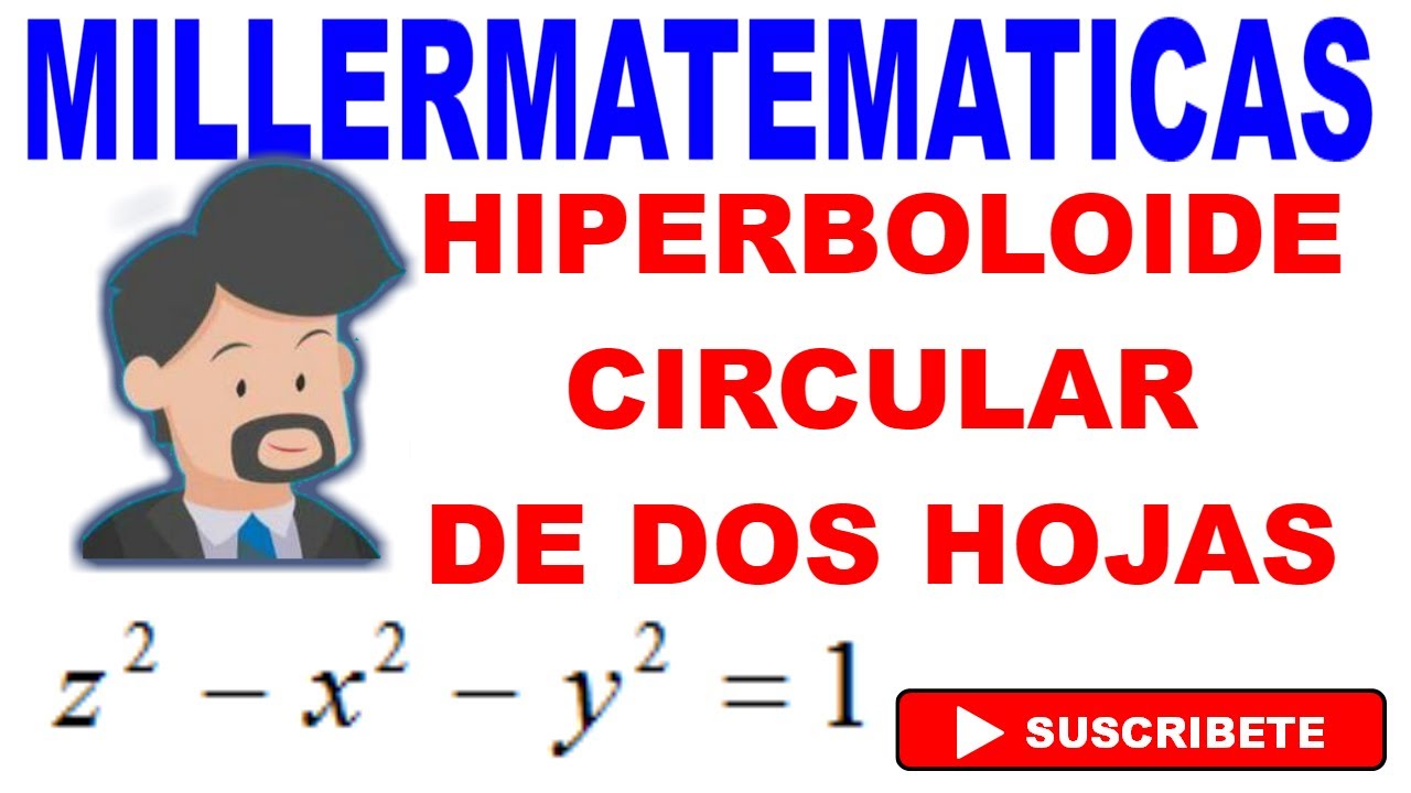 superficies cuadricas🚀hiperboloide circular de dos hojas🏆superficies ...