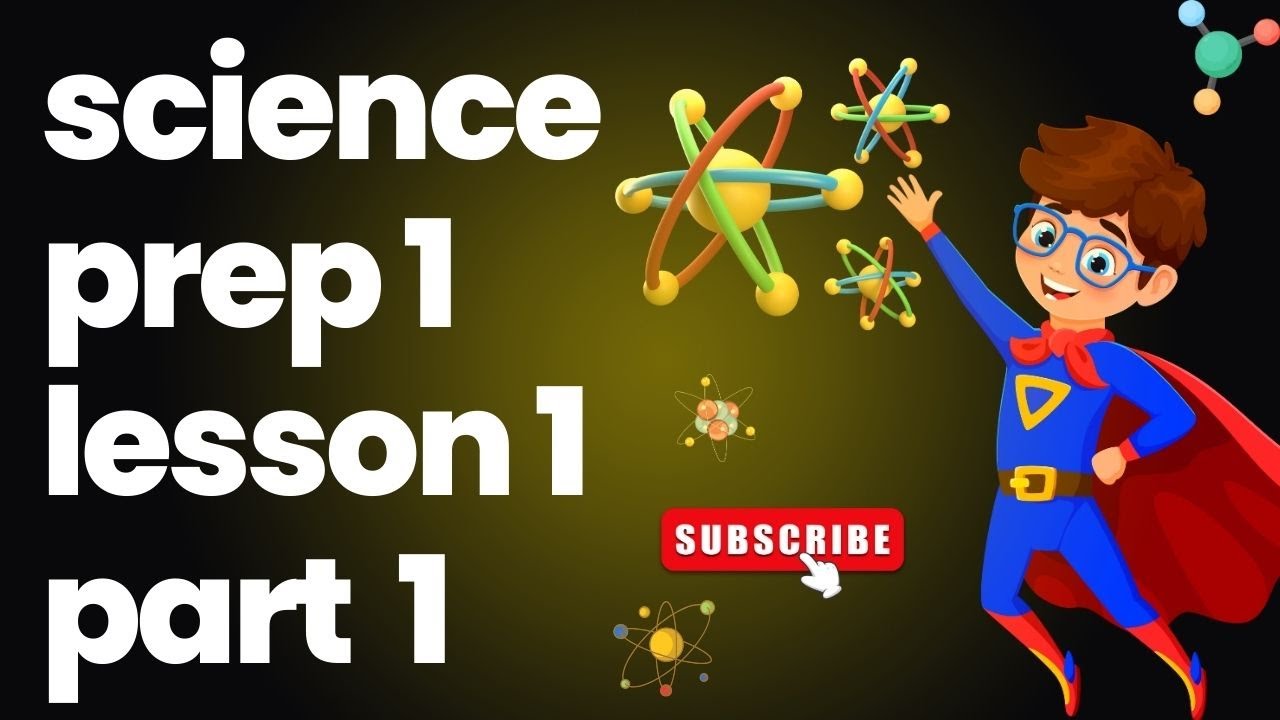science prep 1 lesson 1 part 1 اول درس ساينس اولي اعدادى لغات المنهج ...