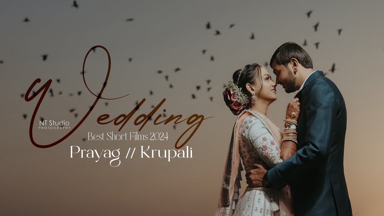 NT STUDIO | PRAYAG + KRUPALI | WEDDING SHORT FILMS | 2024 - YouTube