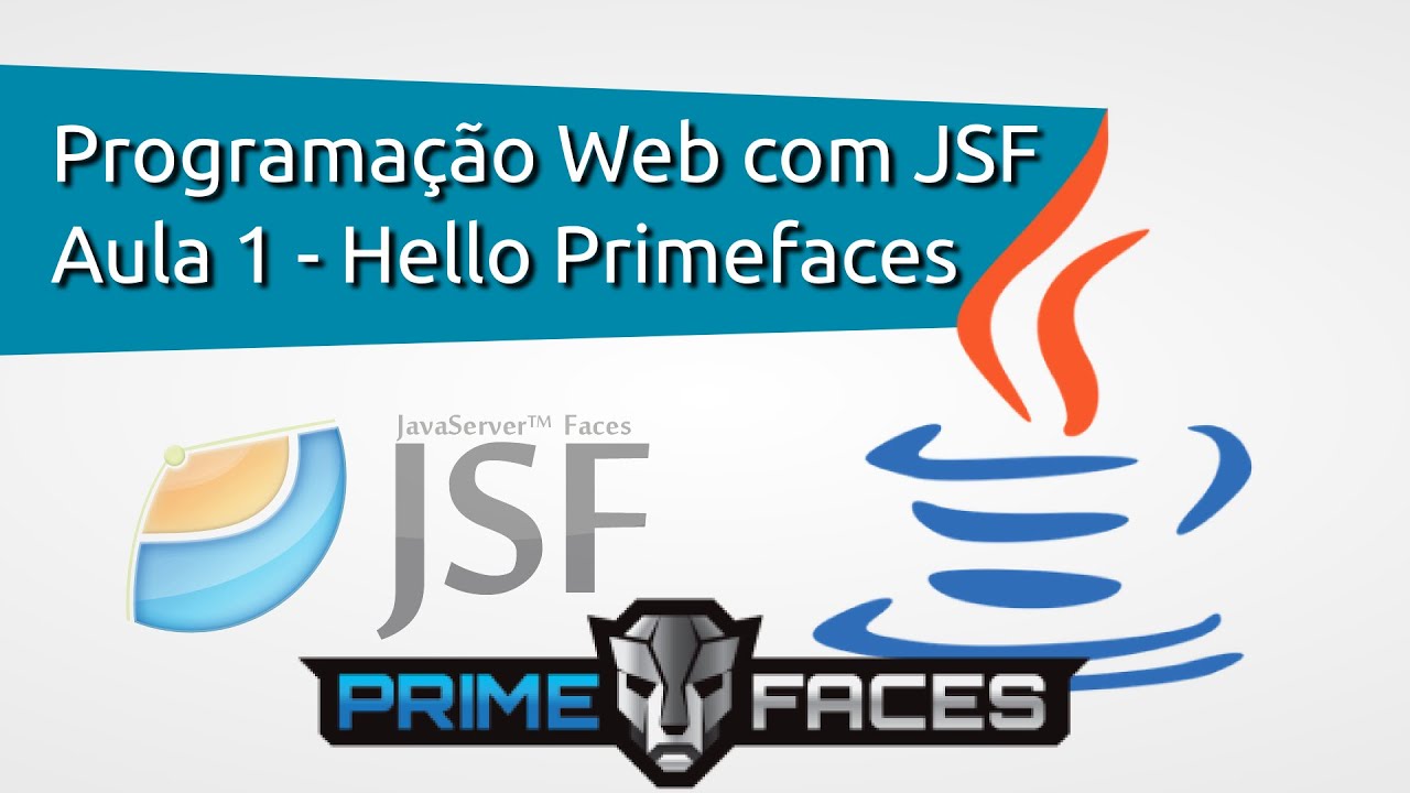Programação Web Com Jsf Aula 1 Hello Primefaces Youtube