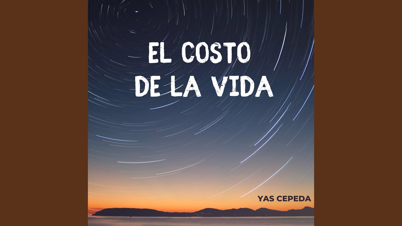 El Costo de la Vida - YouTube
