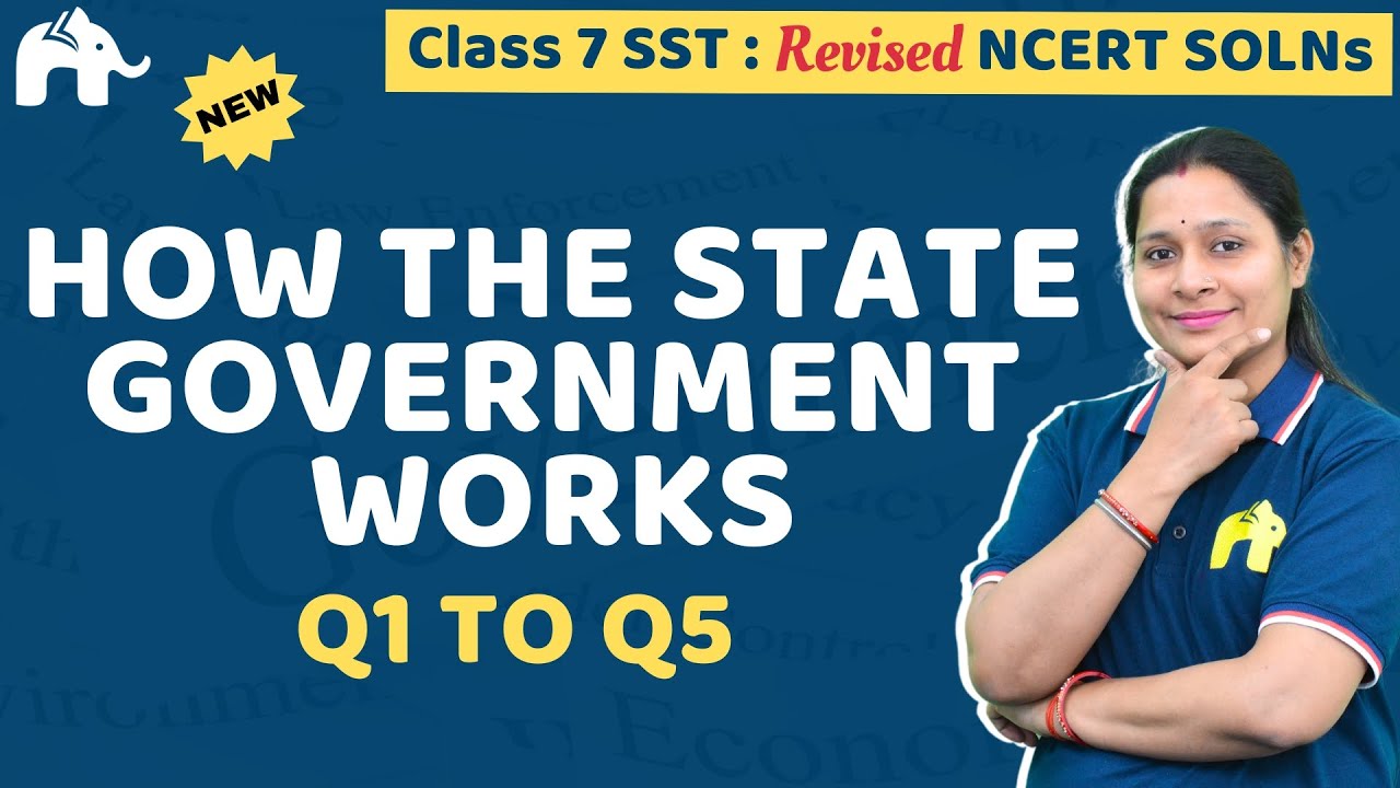 How the State Government Works Class 7 Social Science | Revised NCERT ...