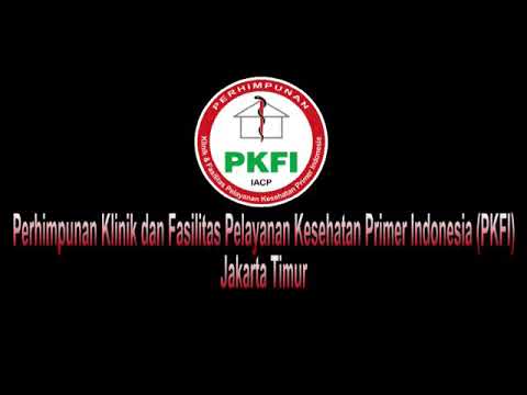 PKFI (Perhimpunan Klinik dan Fasilitas Pelayanan Kesehatan Indonesia ...