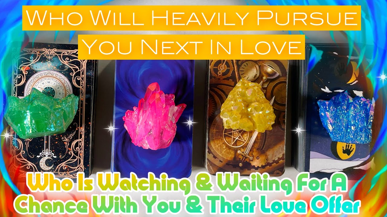 Who Will ACTIVELY Pursue You Next Who Wants A Chance With You & Next ...