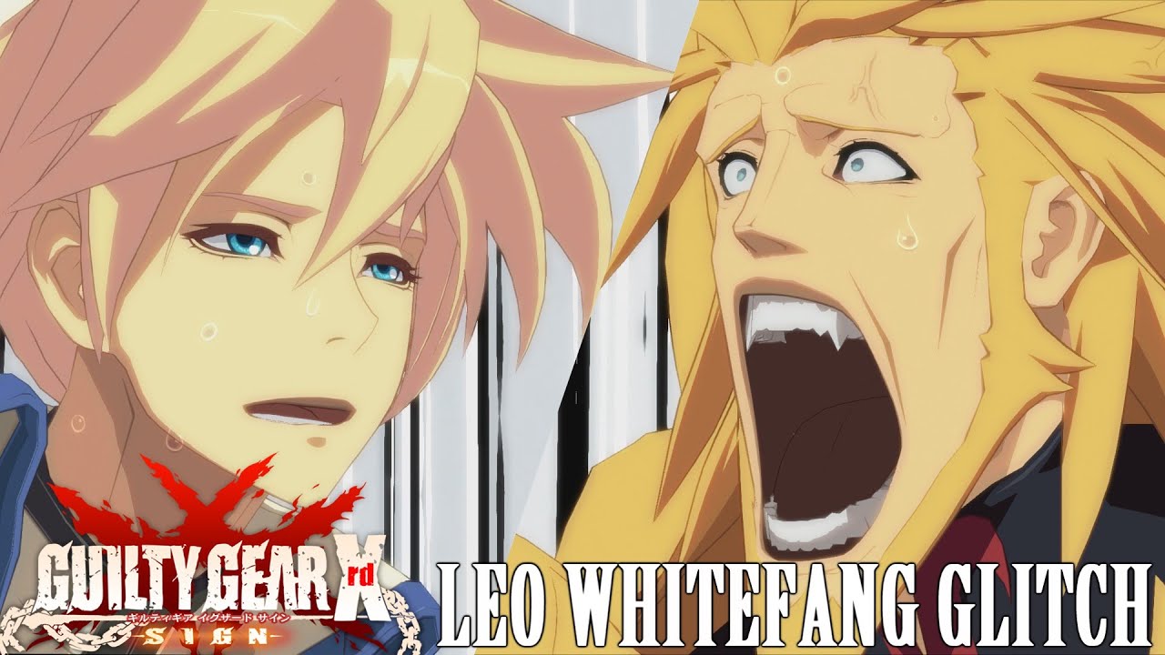 GUILTY GEAR XRD -SIGN- LEO WHITEFANG GLITCH - YouTube