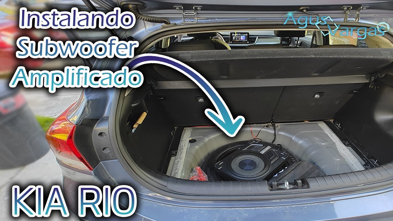 INSTALANDO SUBWOOFER AMPLIFICADO KIA RIO | Agus Vargas - YouTube