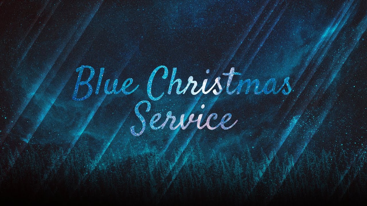 Blue Christmas Service - December 21, 2020 - YouTube