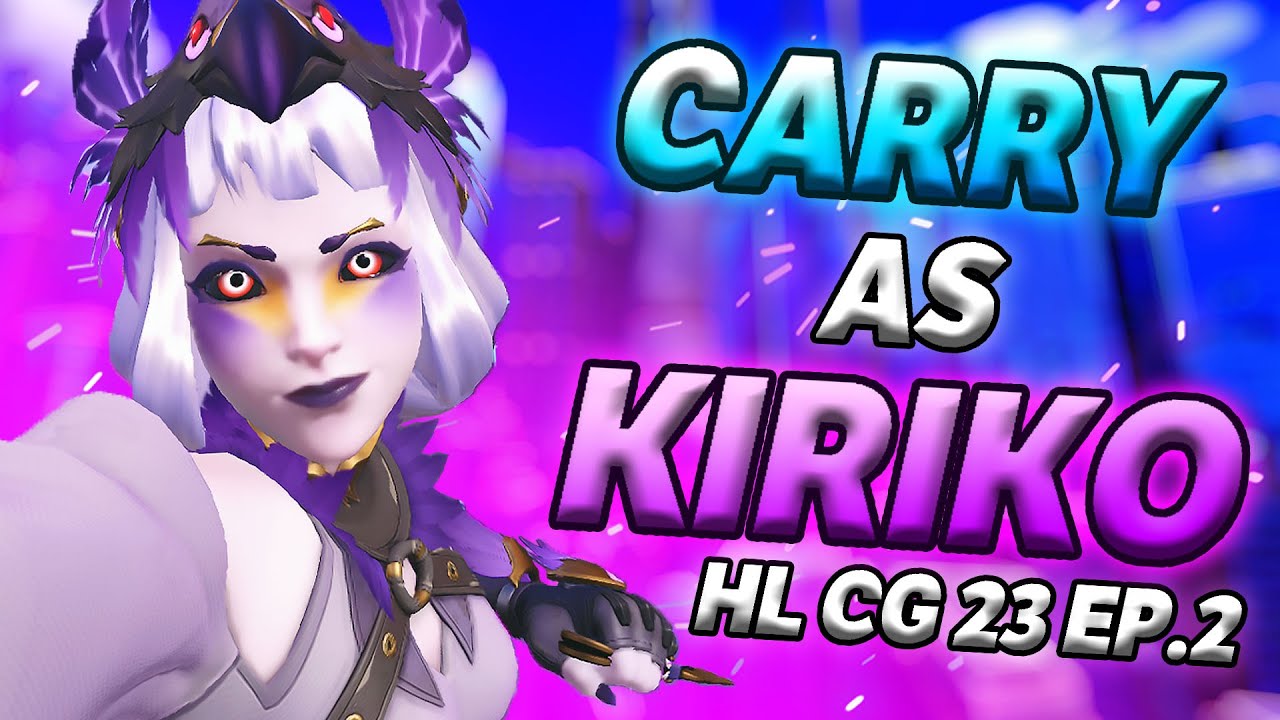 Time to carry as Kiriko!🦊🐦‍⬛Kiriko HL challenge —— EPISODE 23 EP.2 ...
