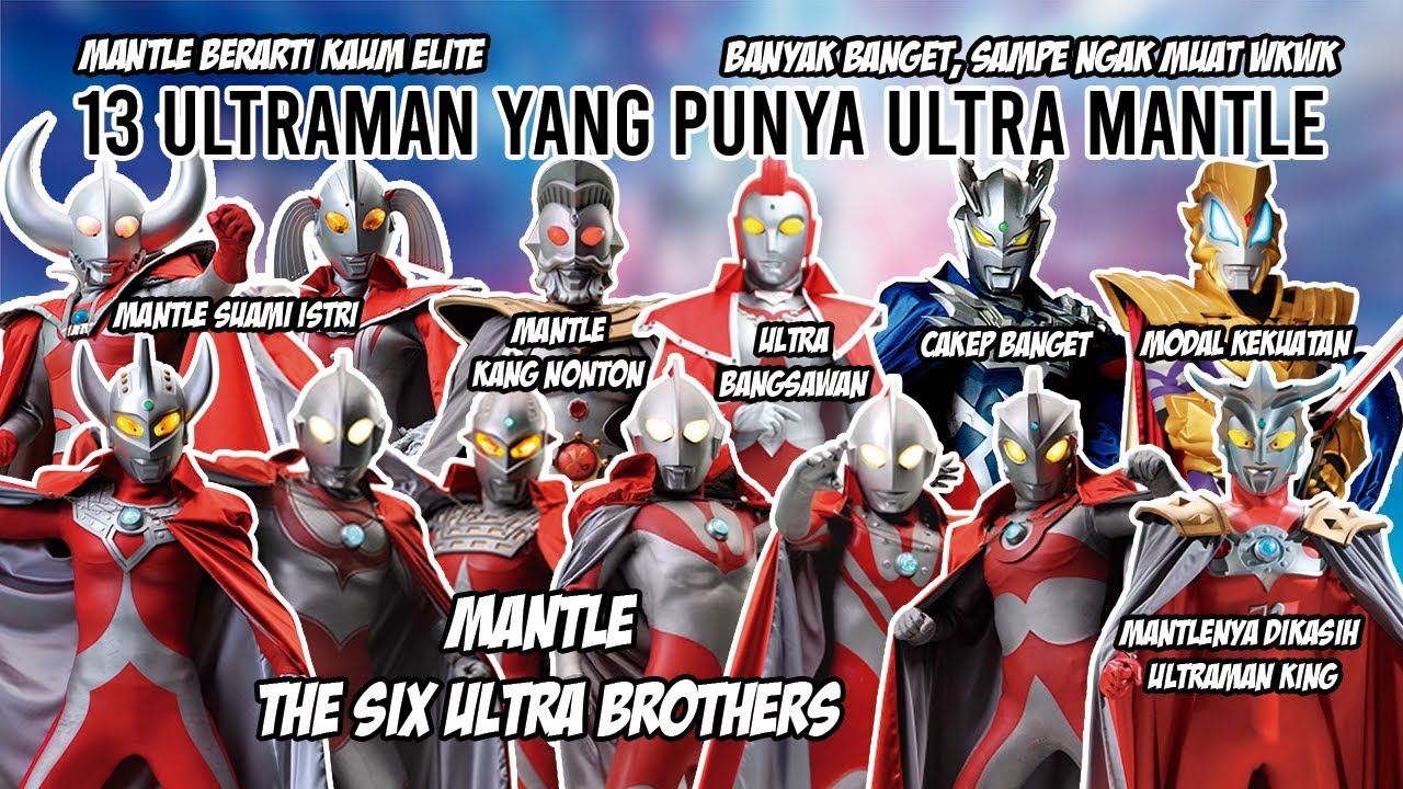 UNTUK APA ULTRAMAN PAKAI MANTLE ? - Bahas 13 Ultraman Yang Memiliki ...