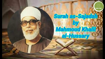 Surah As Sajdah Sheikh Mahmoud Khalil Al Hussary