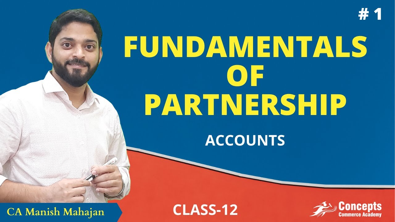 Fundamentals of Partnership Class 12 | Partnership Basics | Partnership ...