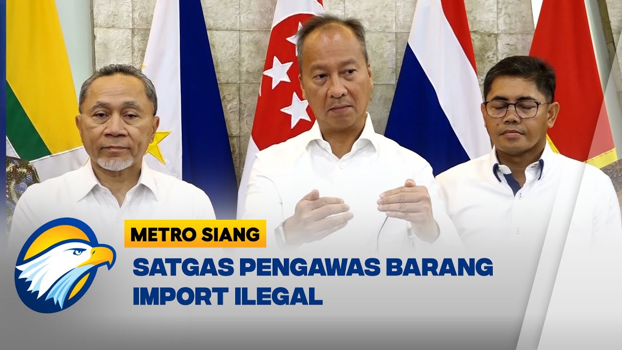 Indonesia Bentuk Satgas Pengawasan Barang Import Ilegal [Metro Siang ...