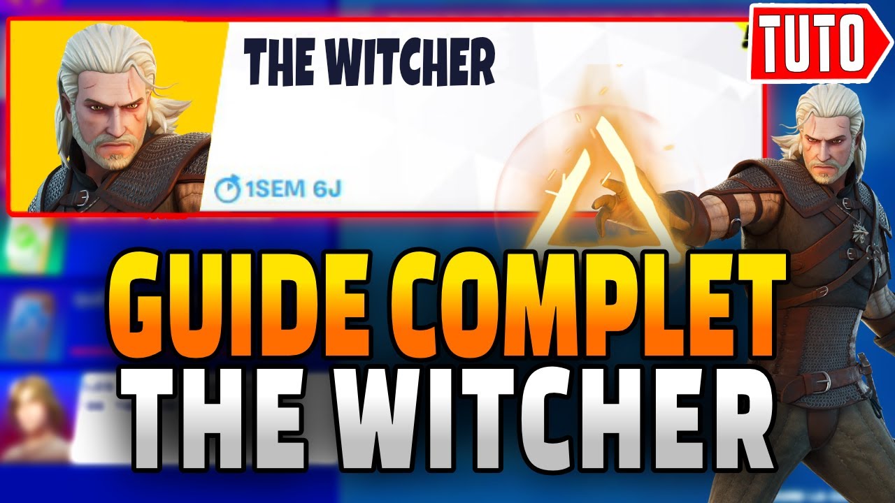 GUIDE COMPLET QUETE THE WITCHER SUR FORTNITE CHAPITRE 4 - Skin et ...