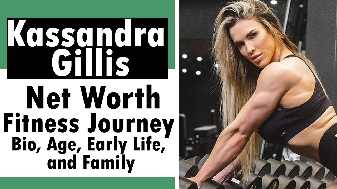 Kassandra Gillis: Bio, Early Life, Net Worth, Family, and Fitness Journey - YouTube