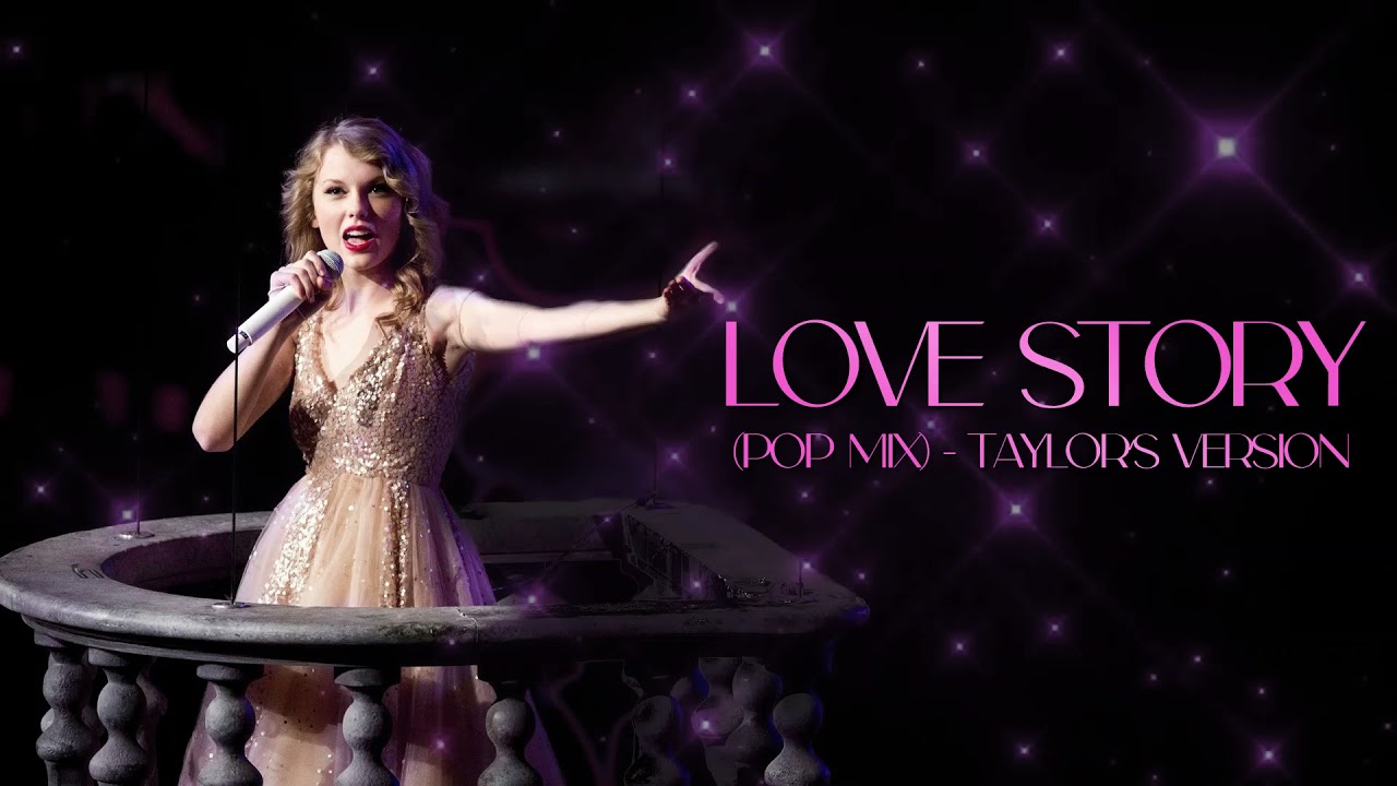 Taylor Swift - Love Story (Pop Mix) (Taylor's Version) - YouTube